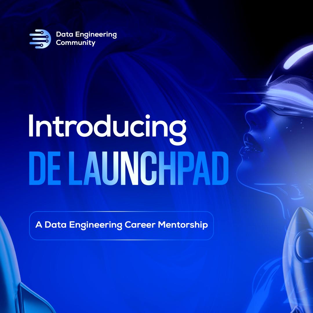 Introducing DE LaunchPad: A Free Virtual Mentorship Program for Aspiring Data Engineers | Data ...
